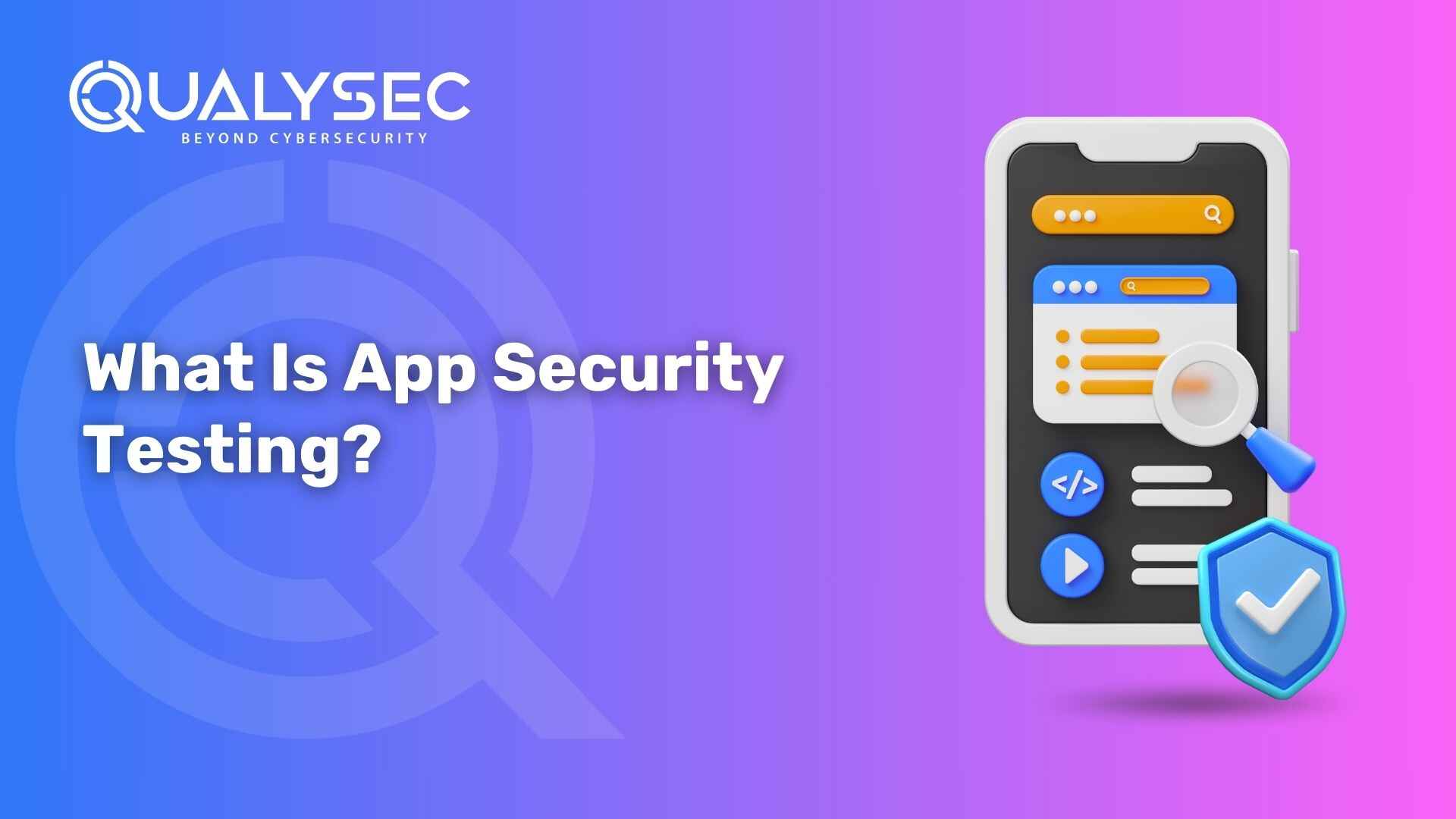 What Is App Security Testing?